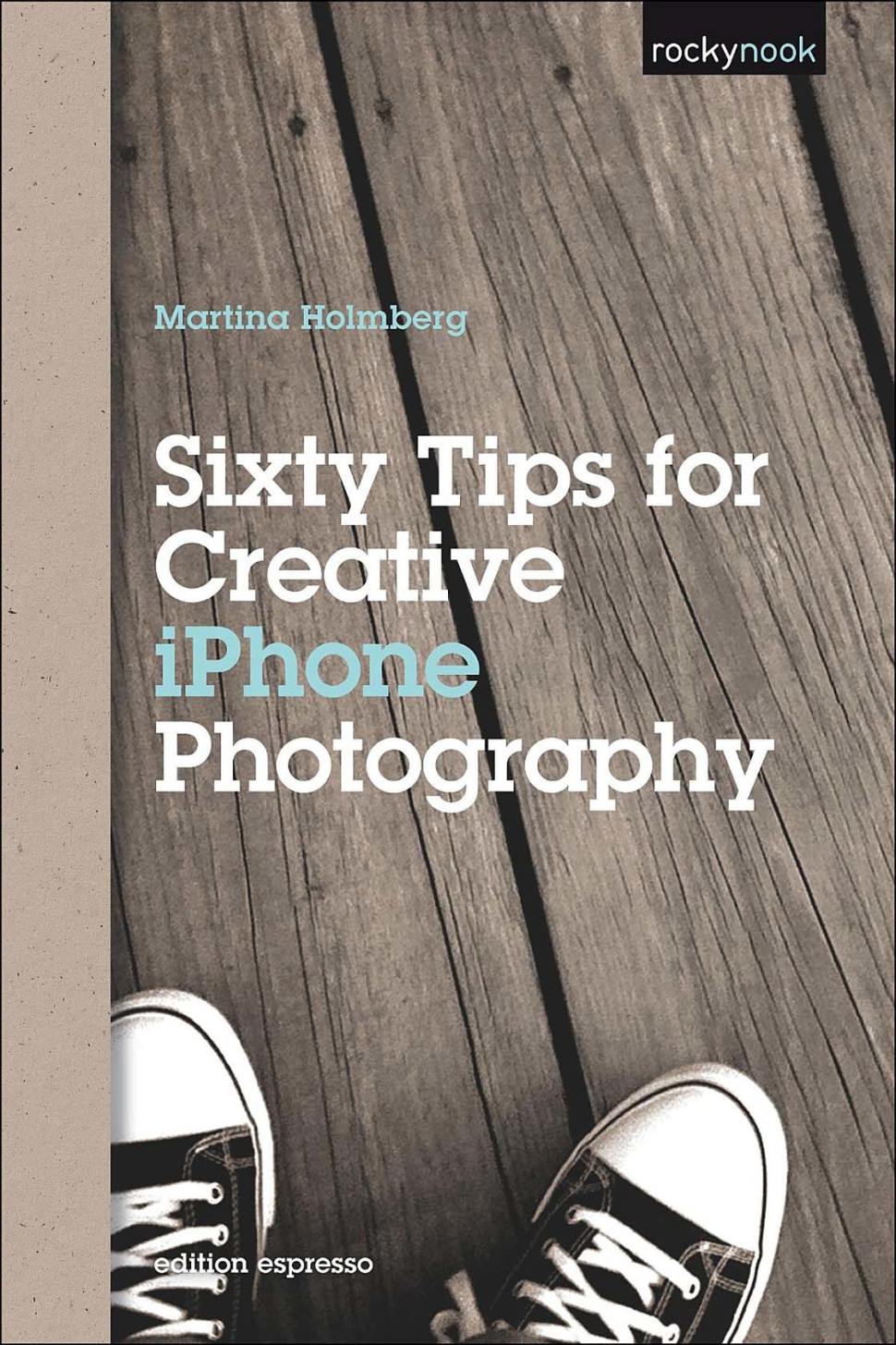 8 Photography Books To Help You Take Better iPhone Photos